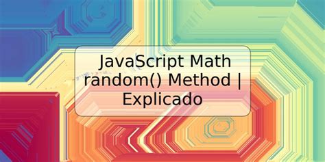 JavaScript Math Random Method Explicado TRSPOS