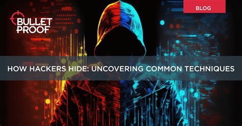 How Do Hackers Hide Tactics And Techniques Revealed