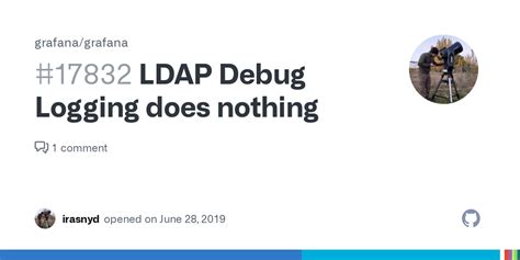 Ldap Debug Logging Does Nothing Issue Grafana Grafana Github