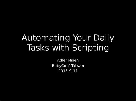 Automating Your Daily Tasks With Scripting