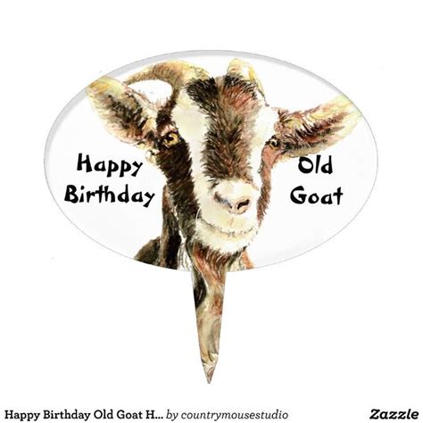 Happy Birthday Old Goat Humor Cake Topper Zazzle