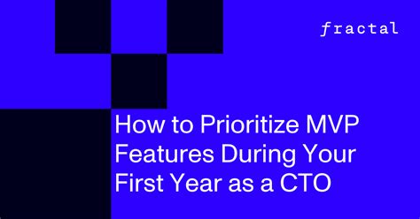 How To Prioritize Mvp Features During The First Year Of Your Startup