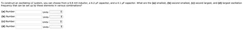 Solved To Construct An Oscillating LC System You Can Choose Chegg