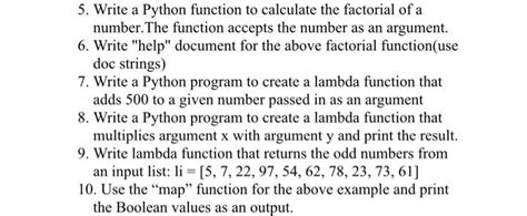 Solved Write A Python Function To Calculate The Factorial Chegg