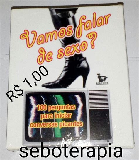 Vamos Falar De Sexo Perguntas Para Iniciar Conversas Picantes Seboterapia Livros