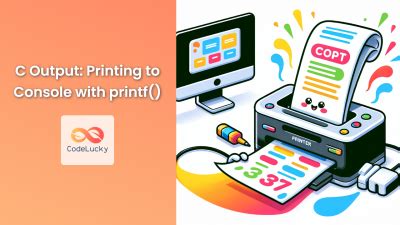 C Output Printing To Console With Printf CodeLucky