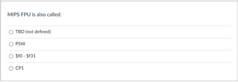 solved mips fpu is also called tbd not defined psw fo