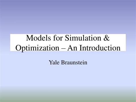 Ppt Models For Simulation And Optimization An Introduction Powerpoint Presentation Id 462496