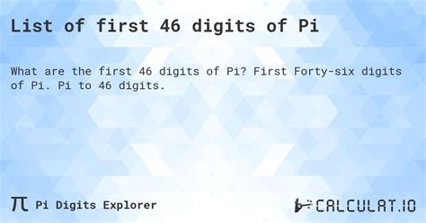 List Of First 46 Digits Of Pi Calculatio