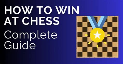 How To Win At Chess Complete Guide TheChessWorld