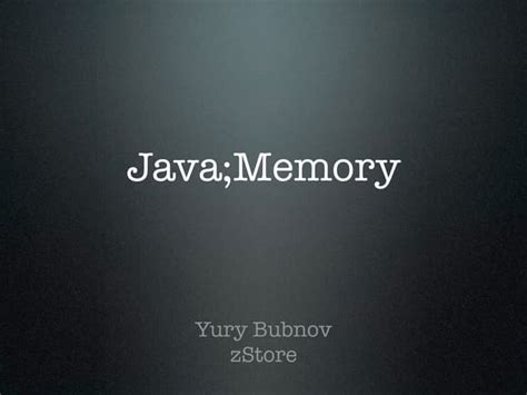 Java Memory Presentation Ibm 7 Ppt Free Download
