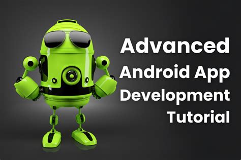 Advanced Android App Development Expert Level Coding And Design