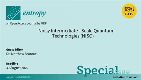 New Special Issue Noisy Intermediate Scale Quantum Technologies Nisq