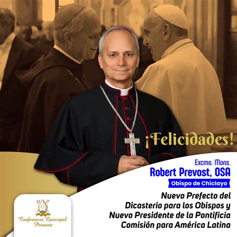 Papa Francisco Nombra A Mons Robert Prevost Obispo De Chiclayo Como Nuevo Prefecto Del