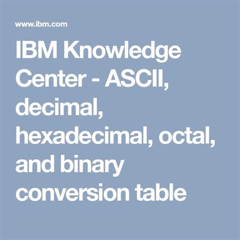 Ibm Knowledge Center Ascii Decimal Hexadecimal Octal And Binary Conversion Table