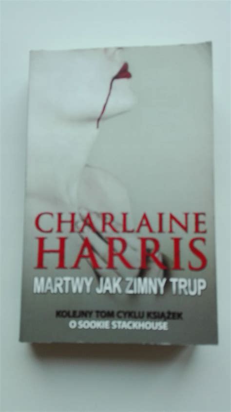 Martwy Jak Zimny Trup Charlaine Harris 12739501563 Książka Allegro