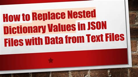 How To Replace Nested Dictionary Values In Json Files With Data From