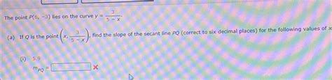 Solved The Point P 6 3 ﻿lies On The Curve Y 35 X A ﻿if Q