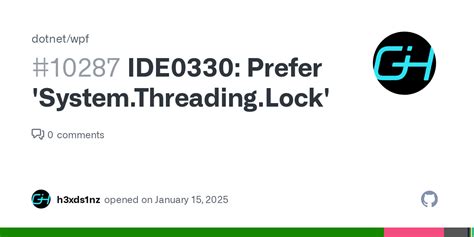 Ide0330 Prefer Systemthreadinglock · Issue 10287 · Dotnetwpf · Github