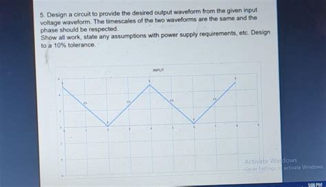 Solved 5 Design A Circuit To Provide The Desired Output Chegg Com