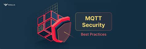 protecting your iot infrastructure mqtt security practices