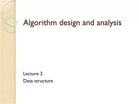 Ppt Algorithm Design And Analysis Powerpoint Presentation Free