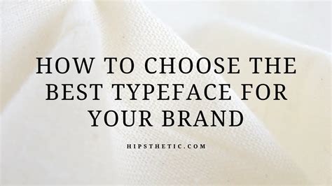 How To Choose The Best Typeface For Your Brand Hipsthetic