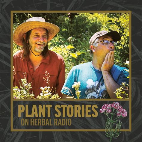 Plant Stories Featuring Howie Brounstein And Steven Yeager