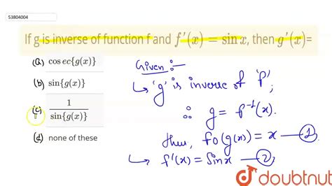 If G Is Inverse Of Function F And F X Sinx Then G X