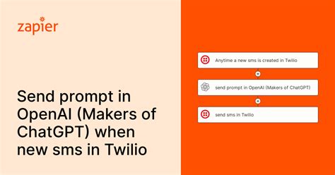 Anytime A New Sms Is Created In Twilio Send Prompt In Openai Makers