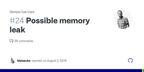 Possible Memory Leak Issue 24 Libvips Lua Vips GitHub