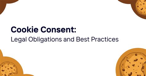 Cookie Consent Legal Obligations And Best Practices