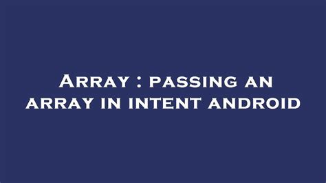 Array Passing An Array In Intent Android Youtube