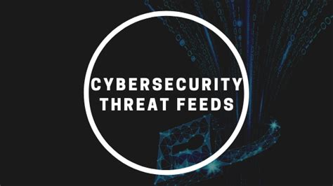 Cybersecurity Threat Feeds E Bits