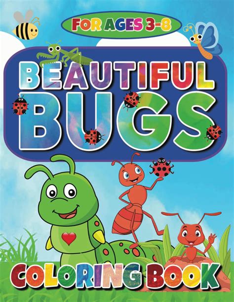 Beautiful Bugs Coloring Book Insect Coloring Pages For Ages 3 8 Sole Mia Haycock Jeffrey