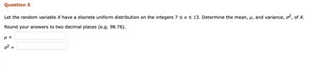 Solved Question 5 Let The Random Variable X Have A Discrete