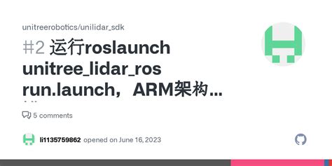 运行roslaunch unitree lidar ros run launchARM架构报错 Issue unitreerobotics unilidar sdk GitHub