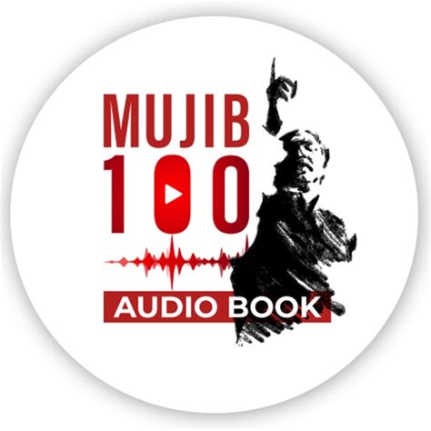 Mujib 100 Audio Book By Ict Division