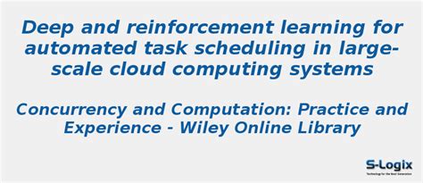 Deep And Reinforcement Learning For Automated Task Scheduling S Logix