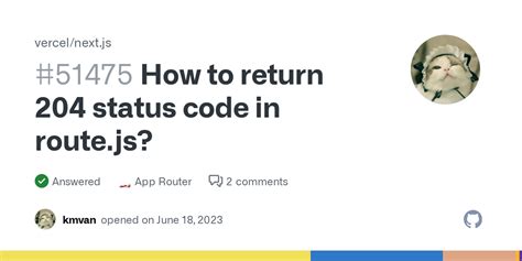 how to return 204 status code in route js · vercel next js · discussion 51475 · github