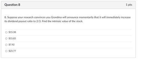 Question 8 1 Pts 8 Suppose Your Research Convinces Chegg Com