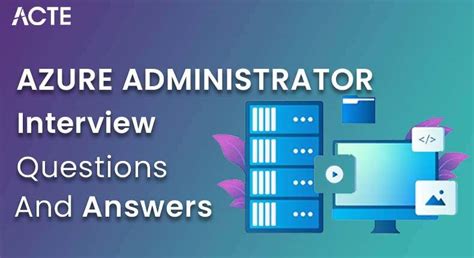 Top Trending Azure Administrator Interview Questions And Answers