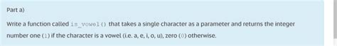 Solved Parta Write A Function Called Isvowel That Takes