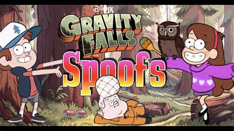 Gravity Falls Spoofs Youtube