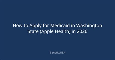 How To Apply For Medicaid In Washington State Apple Health In 2026