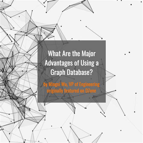 What Are The Major Advantages Of Using A Graph Database — Tigergraph