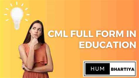 Cml Full Form In Education सीएमएल की फुल फॉर्म क्या होती है यहाँ देखें