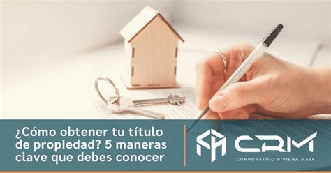 ¿cómo Obtener Tu Título De Propiedad 5 Maneras Clave Que Debes Conocer