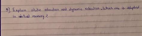 Solved 3 Explain Static Relocation And Dynamic Relocation