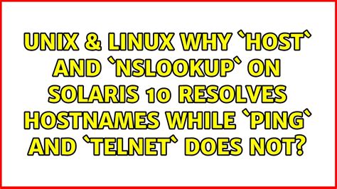 Why `host` And `nslookup` On Solaris 10 Resolves Hostnames While `ping` And `telnet` Does Not